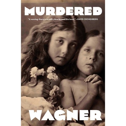 A Guide For Murdered Children - By Bruce Wagner (paperback) : Target