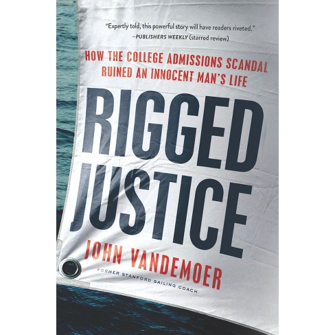 Rigged Justice - By John Vandemoer (paperback) : Target