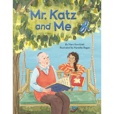 Mr. Katz And Me - By Marc Kornblatt (hardcover) : Target