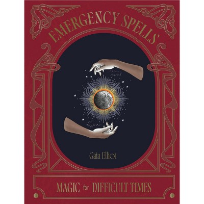 Emergency Spells - By Gaia Elliot (hardcover) : Target