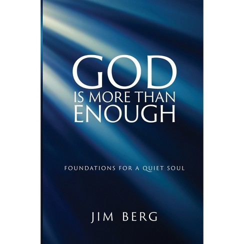 God Is More Than Enough - By Jim Berg (paperback) : Target