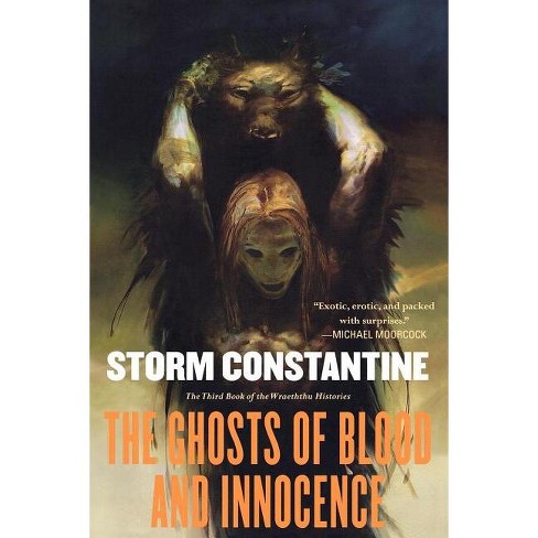 The Ghosts Of Blood And Innocence - (wraeththu) By Storm Constantine ...