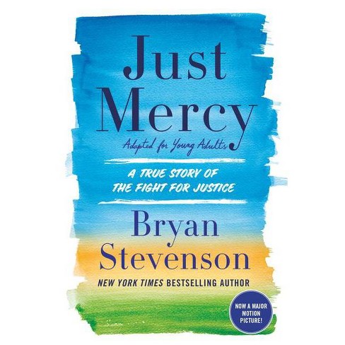 Just Mercy (adapted For Young Adults) - By Bryan Stevenson (paperback ...