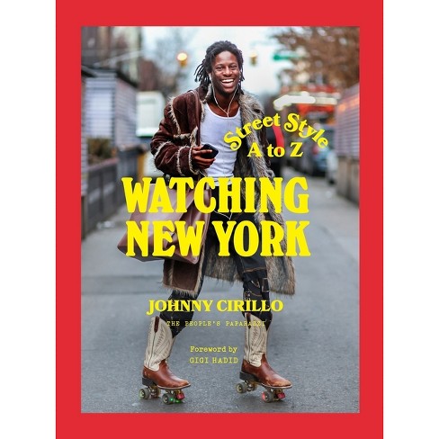 Watching New York - By Johnny Cirillo (hardcover) : Target