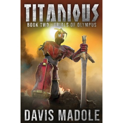 TITANIOUS Book Two - by Davis Madole (Paperback) : Target