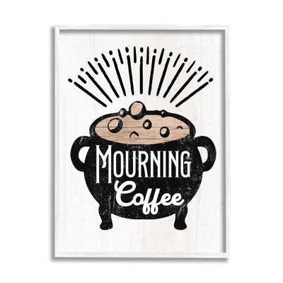 Stupell Industries Mourning Coffee Cauldron, 24'' X 30'' : Target