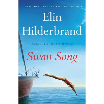 Swan Song - Large Print By Elin Hilderbrand (hardcover) : Target