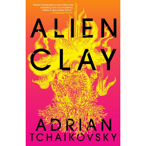 Alien Clay - By Adrian Tchaikovsky (paperback) : Target