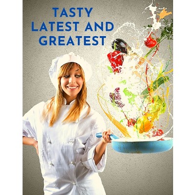 Tasty Dessert : All The Sweet You Can Eat (an Official Tasty Cookbook ...