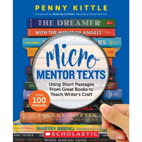 Micro Mentor Texts - By Penny Kittle (paperback) : Target