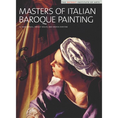 Masters Of Italian Baroque Painting - By R Ward Bissell & Dwight Miller ...