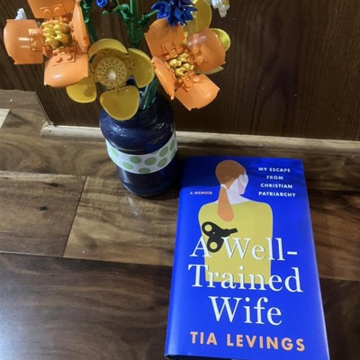 A Well-trained Wife - By Tia Levings (hardcover) : Target