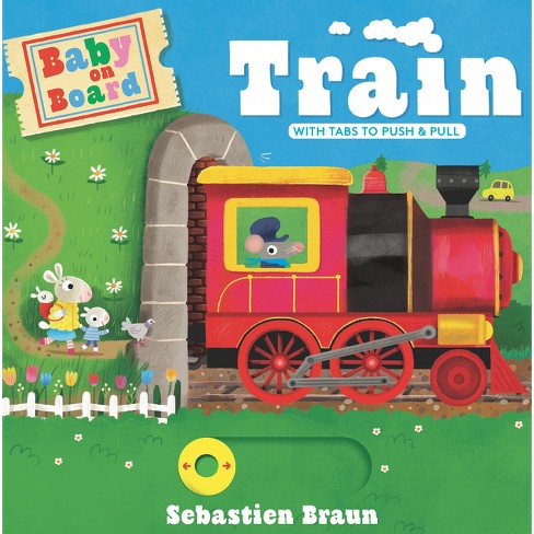 Baby On Board: Train - By Sebastien Braun (board Book) : Target