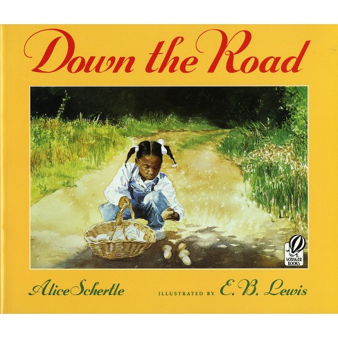 Down The Road - By Alice Schertle (paperback) : Target