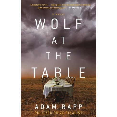 Wolf At The Table - By Adam Rapp (hardcover) : Target