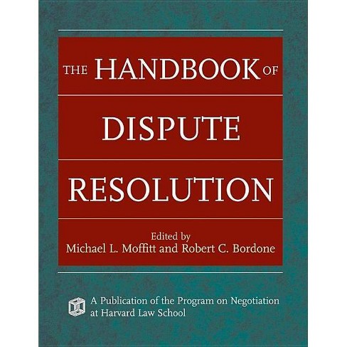 The Handbook Of Dispute Resolution - By Michael L Moffitt & Robert C ...