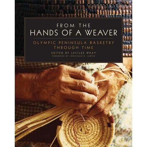 From The Hands Of A Weaver - By Jacilee Wray (paperback) : Target