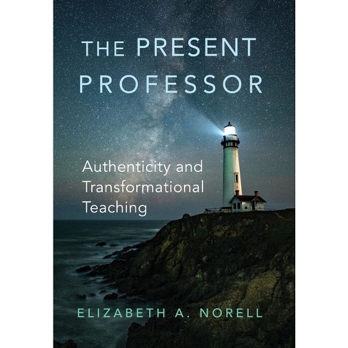 The Present Professor - (teaching, Engaging, And Thriving In Higher Ed ...