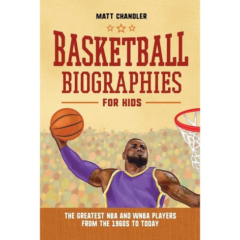 Basketball Biographies For Kids - (sports Biographies For Kids) By Matt ...