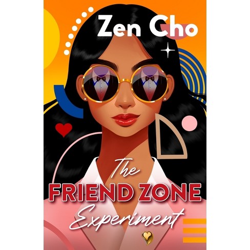 The Friend Zone Experiment - By Zen Cho (paperback) : Target