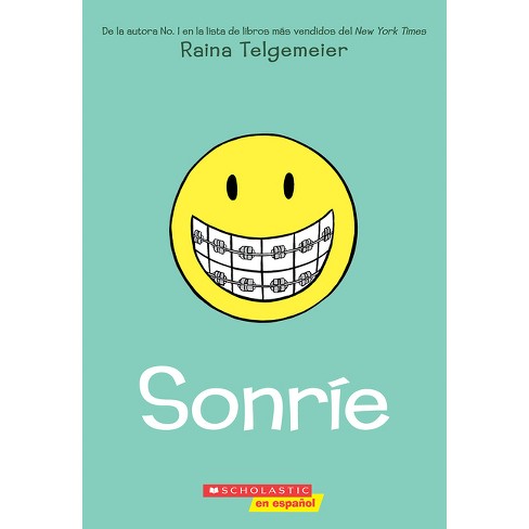 Sonríe (smile) - By Raina Telgemeier (paperback) : Target