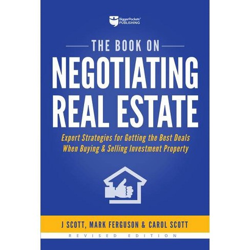 The Book On Negotiating Real Estate - (fix-and-flip) 2nd Edition By J ...
