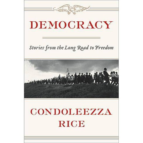 Democracy - By Condoleezza Rice (hardcover) : Target