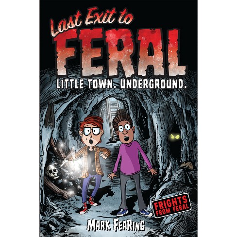 Last Exit To Feral - (frights From Feral) By Mark Fearing : Target