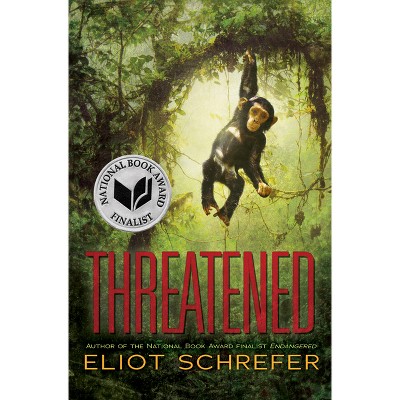 Threatened - (ape Quartet) By Eliot Schrefer (paperback) : Target