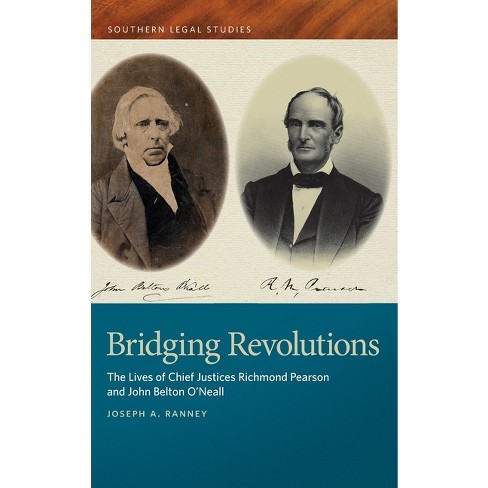 Bridging Revolutions - (southern Legal Studies) By Joseph A Ranney ...