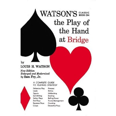 Watson's Classic Book On The Play Of The Hand At Bridge - By Louis H ...