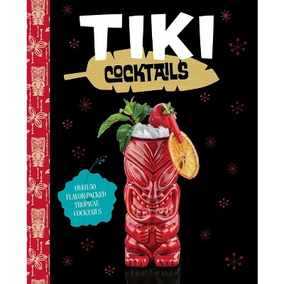 Tiki Cocktails - By The Coastal Kitchen (hardcover) : Target