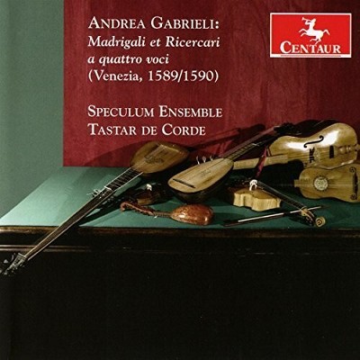 Gabrielli & Speculum Ensemble & Tastar De Corde - Andrea Gabrieli ...