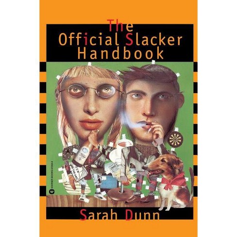 The Official Slacker Handbook - By Sarah Dunn (paperback) : Target