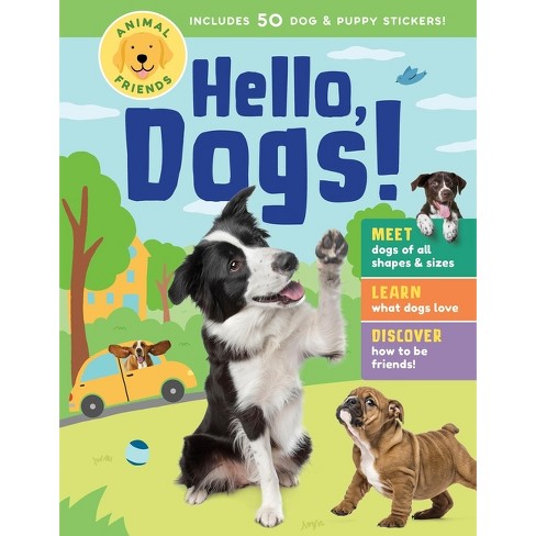 Animal Friends: Hello, Dogs! - By Editors Of Storey Publishing ...