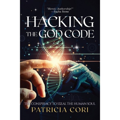 Hacking The God Code - By Patricia Cori (paperback) : Target