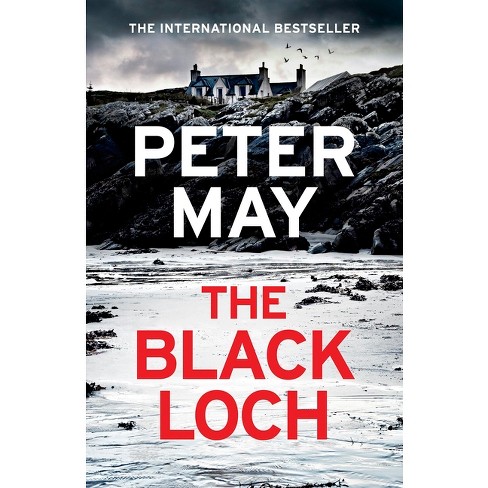 The Black Loch - By Peter May (hardcover) : Target