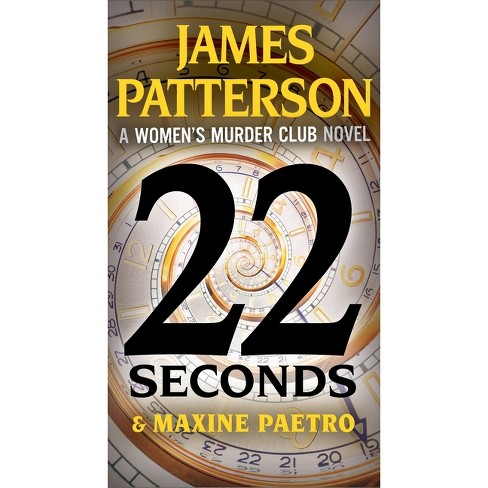 22 Seconds A Women S Murder Club Thriller By James Patterson