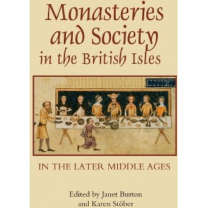 Monasteries and Society in the British Isles in the Later Middle Ages ...