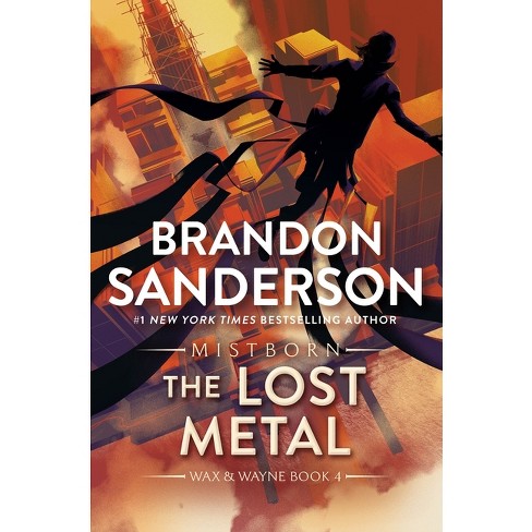 The Lost Metal - (mistborn Saga) By Brandon Sanderson (paperback) : Target