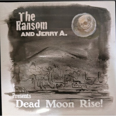 The Ransom & Jerry A. - Dead Moon Rise (vinyl 7 inch single) : Target