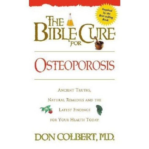 The Bible Cure For Osteoporosis - (new Bible Cure (siloam)) By Don ...