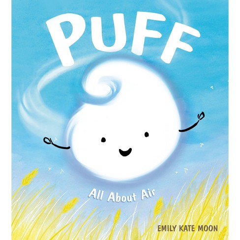 Puff - (a Science Pals Book) By Emily Kate Moon (hardcover) : Target