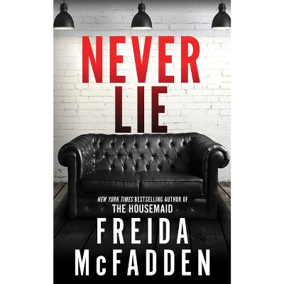 Never Lie - By Freida Mcfadden (paperback) : Target