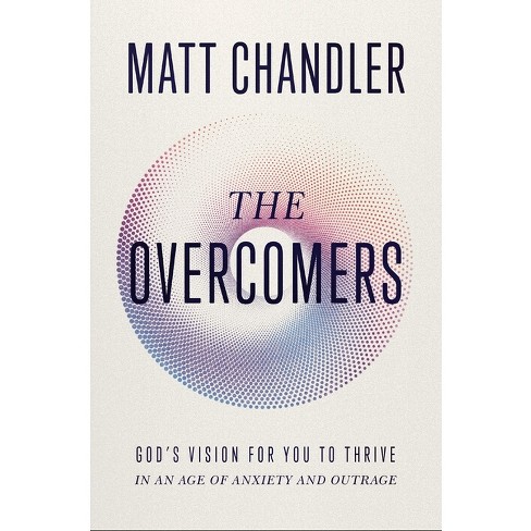 The Overcomers - By Matt Chandler (hardcover) : Target