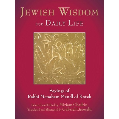 Jewish Wisdom For Daily Life - By Miriam Chaikin (hardcover) : Target
