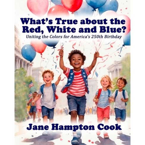 What's True About The Red, White, And Blue? - (revolutionary Readers ...