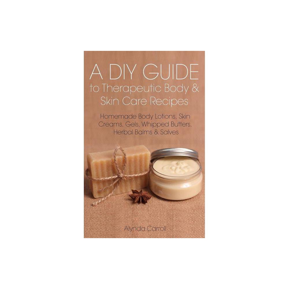 ISBN 9781941303085 - A DIY Guide to Therapeutic Body and Skin Care ...