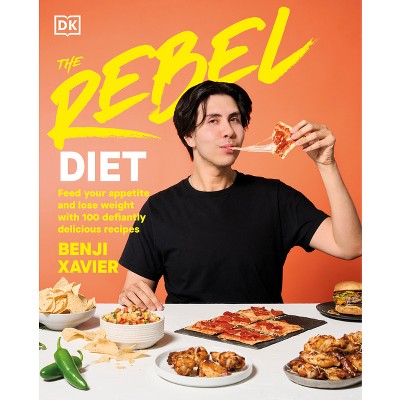 The Rebel Diet - By Benji Xavier (hardcover) : Target