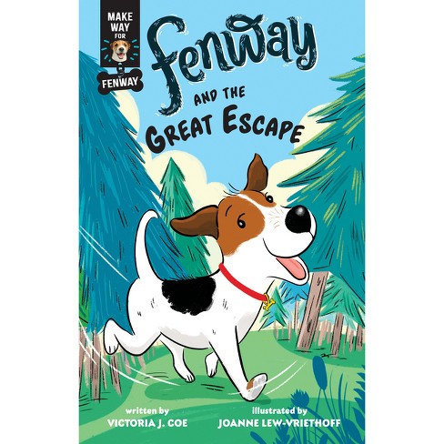 Fenway And The Great Escape - (make Way For Fenway!) By Victoria J Coe ...